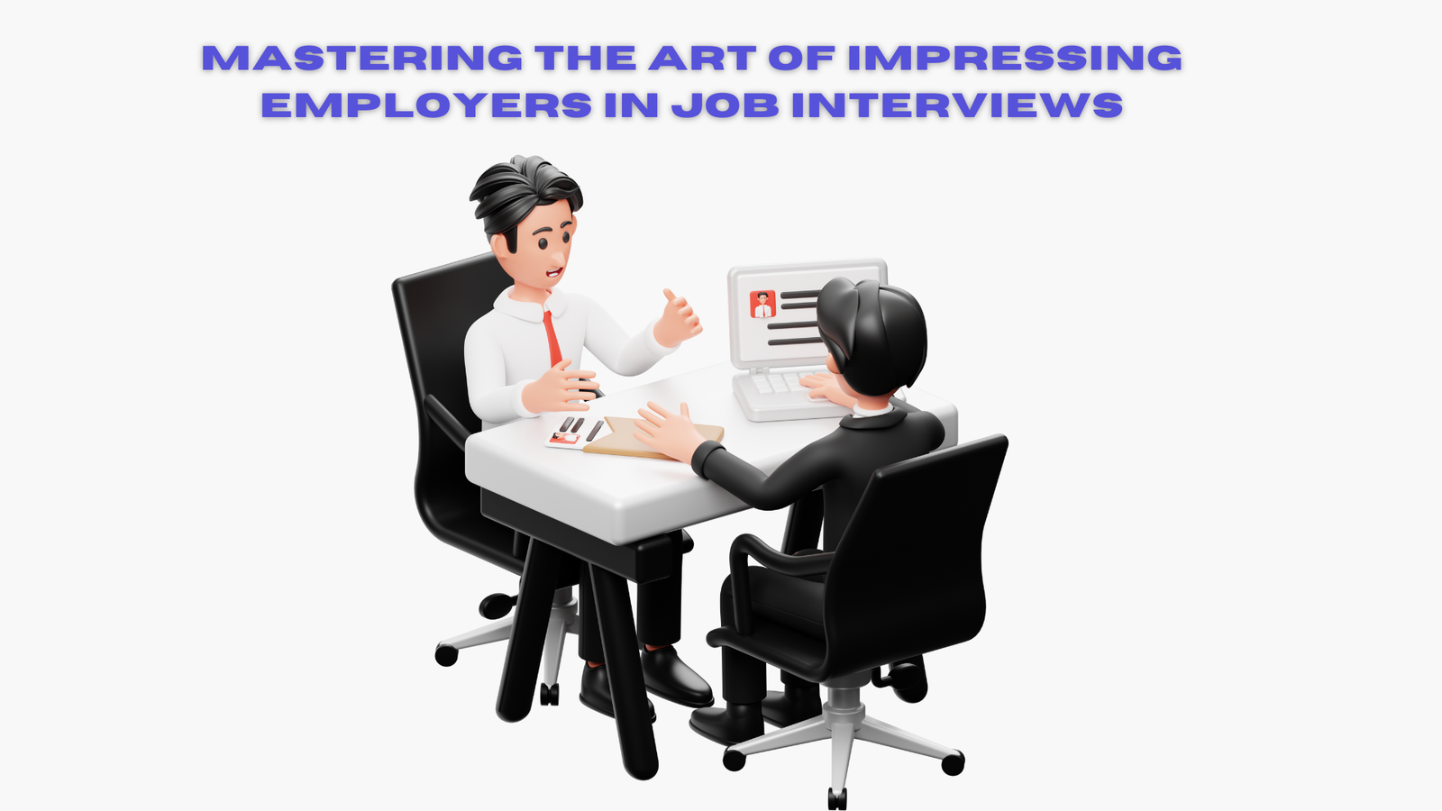 Mastering the Art of Impressing Employers in Job Interviews | Expert Club